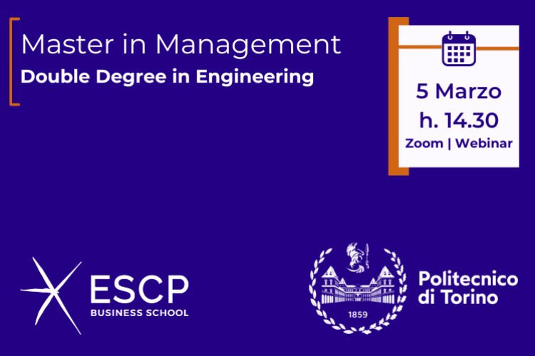 ESCP e PoliTo: Master in Management Double Degree in Engineering ESCP e PoliTo: Master in Management Double Degree in Engineering